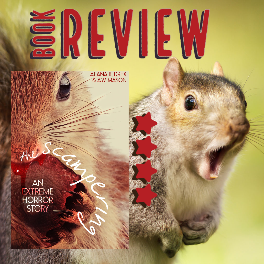 The Scampering – by Alana K. Drex and A.W. Mason – Mysteries and Mayhem